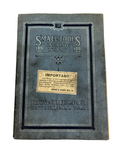 BROWN & SHARPE SMALL TOOLS CATALOG NO. 27 Brown & Sharpe c. 1916 - RARE | eBay