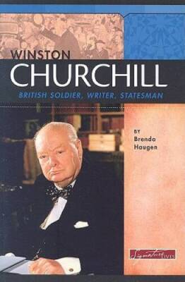 Winston Churchill: British Soldier, Writer, Statesman (Signature Lives ...
