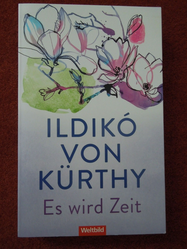 Ildiko von Kürthy - Es wird Zeit (Roman, Weltbild) 9783963774959 | eBay