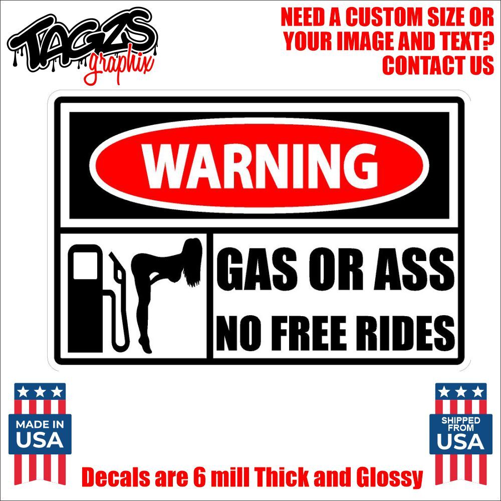 Warning Gas Grass Or Ass No Free Rides Printed & Laminated Window Decal ...