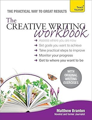 The Creative Writing Workbook: The practical way to improve your ...