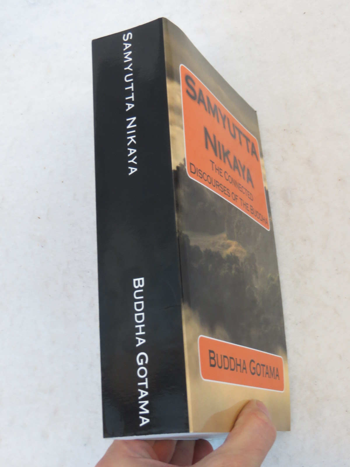 Samyutta Nikaya : The Connected Discourses of the Buddha by Buddha ...