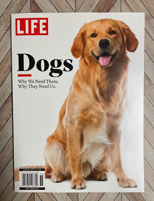 Life Magazine "DOGS" Why We Need Them Why They Need Us | eBay