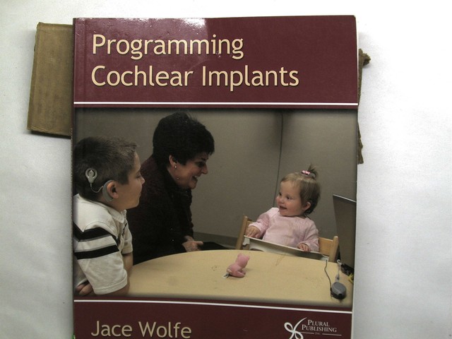 Programming Cochlear Implants by Erin Schafer and Jace Wolfe (2010 ...