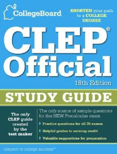 CLEP Official Study Guide: 18th Edition (College Board CLEP: Official ...