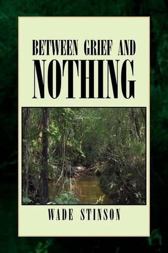 Between Grief and Nothing by Wade Stinson (English) Paperback Book ...