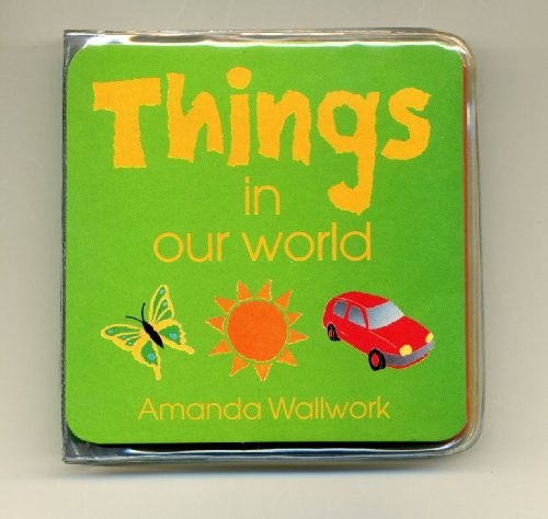 Amanda Wallwork Things in Our World (Paperback) Things in Our World ...