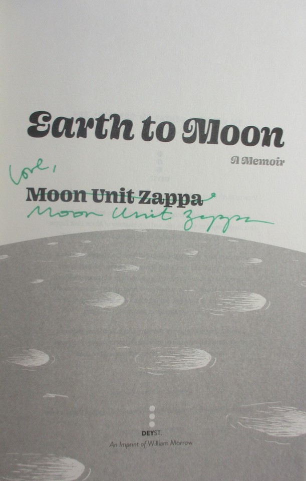 Earth to Moon Unit Zappa SIGNED Frank Zappa First Edition 1st Print NEW Book | eBay