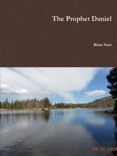 Prophet Daniel by Brian Starr (2014, Trade Paperback) for sale online ...