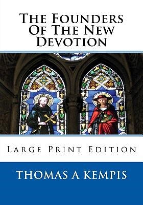 The Founders Of The New Devotion: Large Print Edition by Arthur, J. P. | eBay
