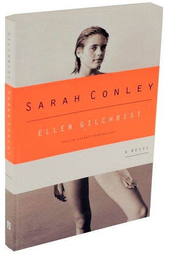 Ellen GILCHRIST / SARAH CONLEY Advance Reading Copy 1st Edition 1997 #106085 | eBay
