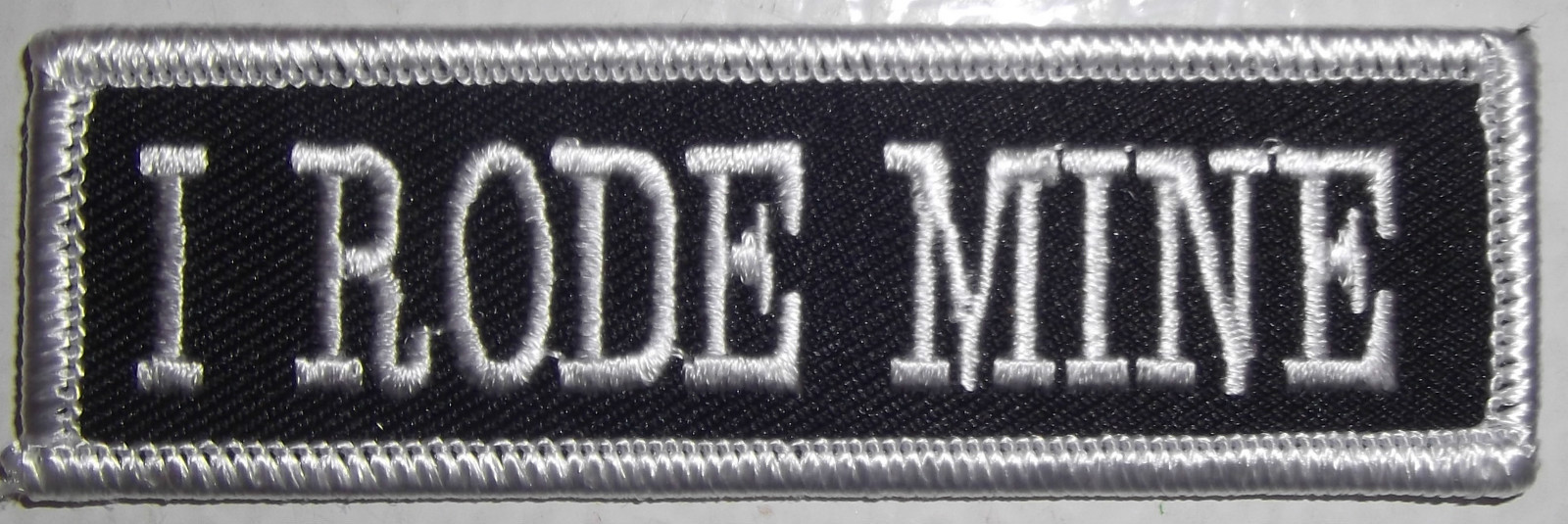 I RODE MINE - VEST PATCH - BIKER - BLACK AND WHITE - NEW | eBay