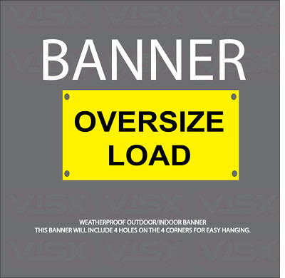 Oversize Load Vinyl Banner Flag Outdoor indoor Sign Warning hazard ...