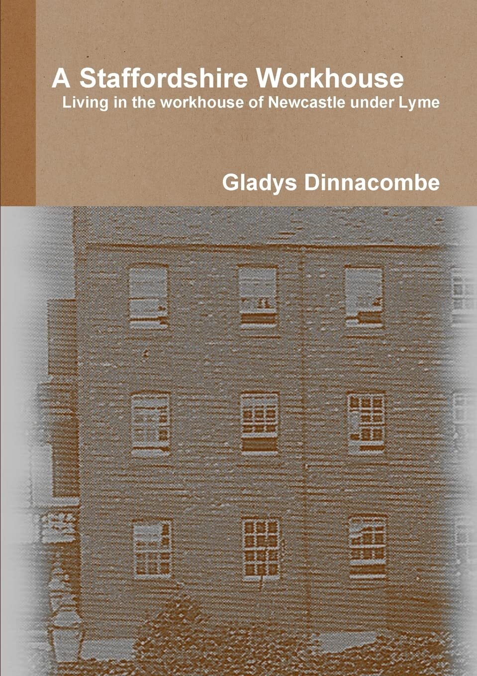 A Staffordshire Workhouse: Living in the workhouse of Newcastle ...
