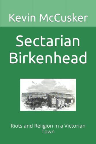 Sectarian Birkenhead: Riots and Rel..., McCusker, Mr Ke | eBay