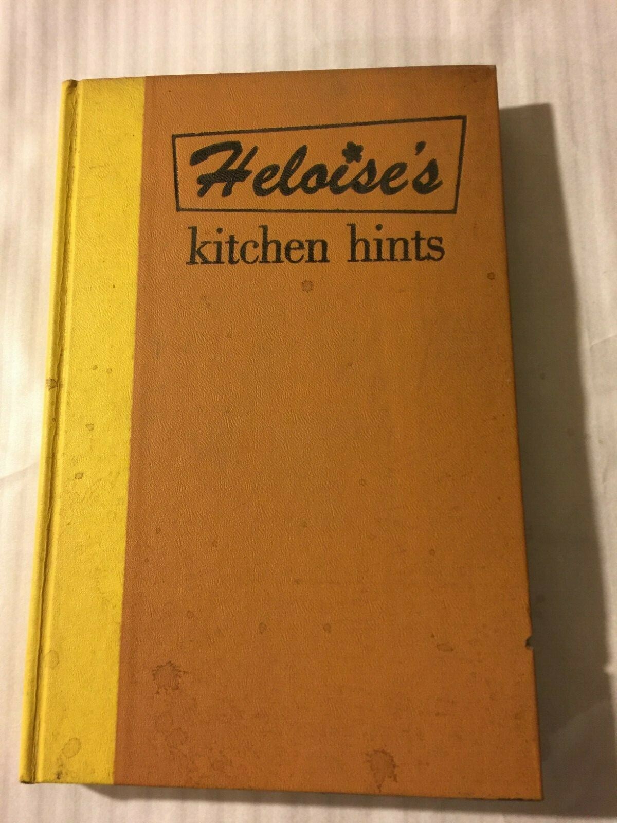 Heloise's Kitchen Hints by Heloise (1963, Hardcover) VINTAGE! | eBay