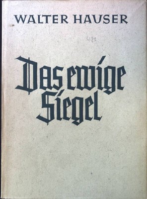 Das ewige Siegel. Hauser, Walter: | eBay.de