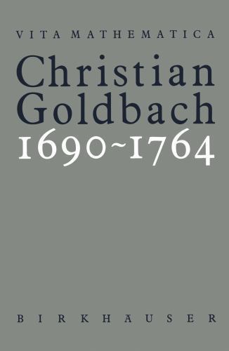 Vita Mathematica Ser.: Christian Goldbach 1690-1764 by Adolf A ...