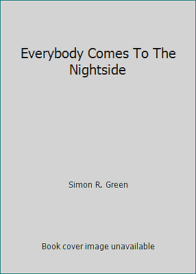 Everybody Comes To The Nightside by Simon R. Green | eBay