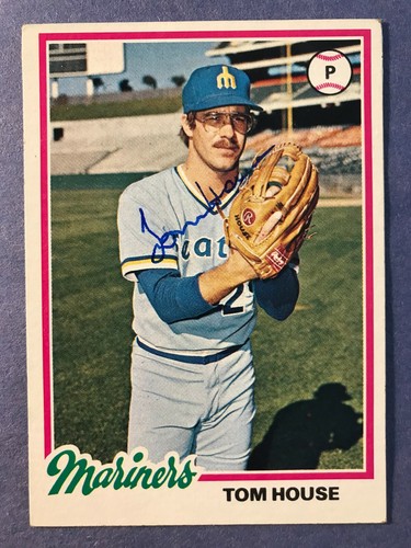 SIGNED TOM HOUSE AUTOGRAPHED 1978 TOPPS BASEBALL CARD - MARINERS | eBay