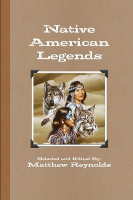 Native American Legends by Matthew Reynolds (English) Paperback Book ...