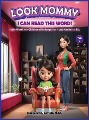 Look Mommy, I Can Read This Word! (VOL. 3) by Margaret B. Lovick ...