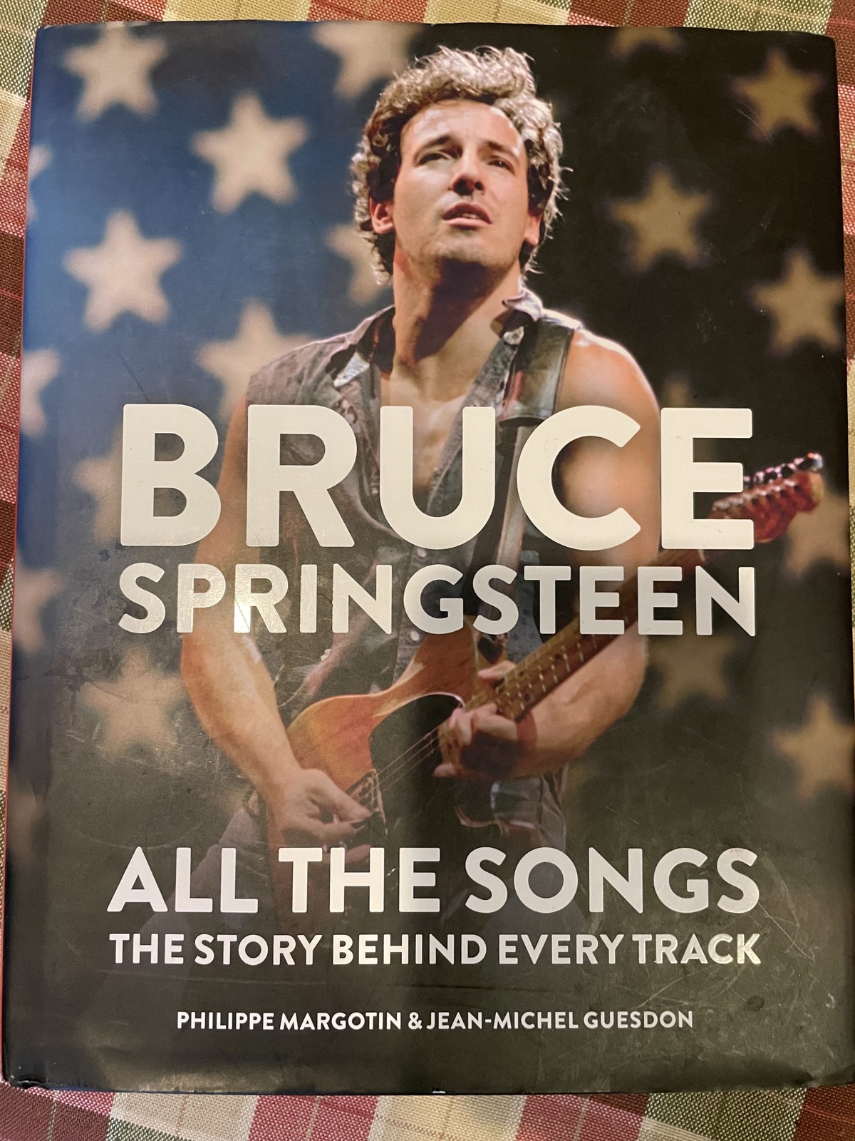 Bruce Springsteen: All the Songs : The Story Behind Every Track by ...