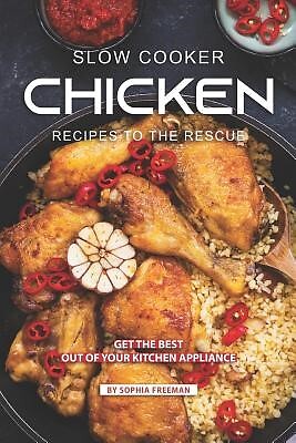 Slow Cooker Chicken Recipes Rescue Get Best out yo by Freeman Sophia ...