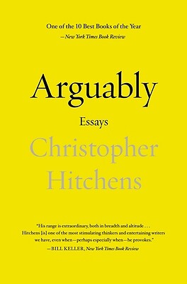 Arguably: Selected Essays by Hitchens, Christopher | eBay