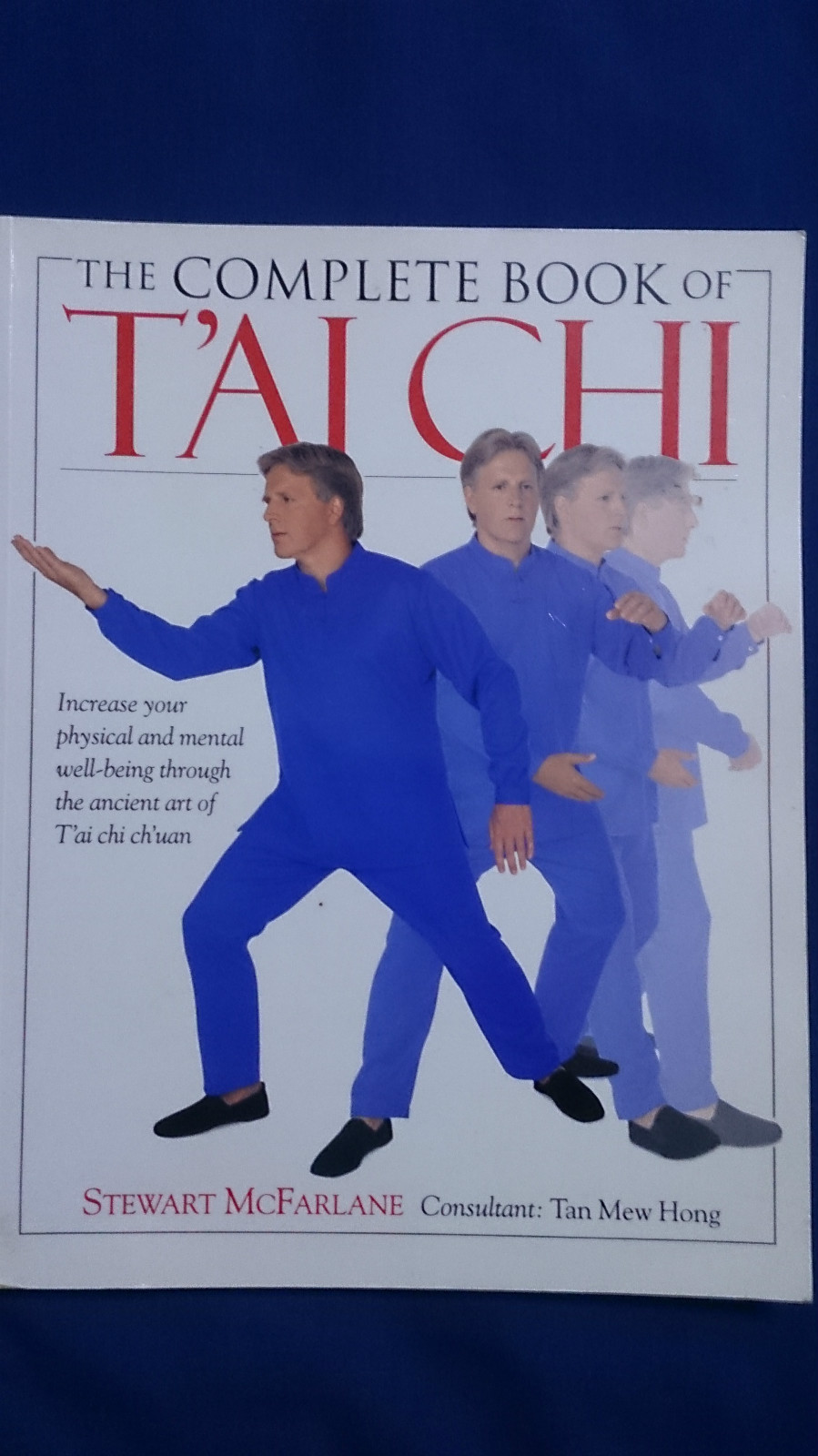 THE COMPLETE BOOK OF T'AI CHI Stewart McFarlane | eBay Australia