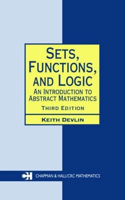 Sets, Functions, And Logic : An Introduction To Abstract Mathematics ...