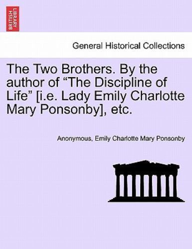 Two Brothers by the Author of the Discipline of Life [I E Lady Emily ...