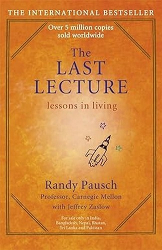 New Paperback : The Last Lecture: Lessons in Living by Randy Pausch | eBay