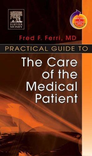 Practical Guide Ser.: Care of the Medical Patient by Fred F. Ferri ...