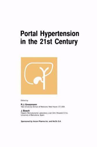 Portal Hypertension in the 21st Century : The Proceedings of a ...