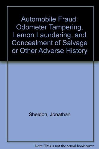 AUTOMOBILE FRAUD ODOMETER TAMPERING LEMON LAUNDERING By Carolyn L. VG ...