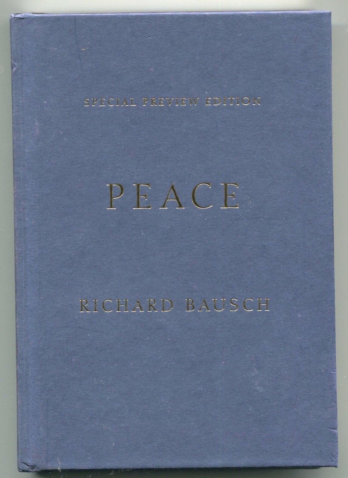 Peace Richard Bausch ~ PREVIEW EDITION in Blue Cloth ~ AS NEW | eBay