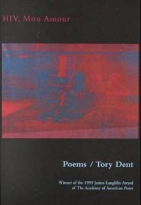 HIV, Mon Amour: Poems - Paperback By Dent, Tory - VERY GOOD ...