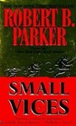 Small Vices (Spenser) - Mass Market Paperback By Parker, Robert B ...