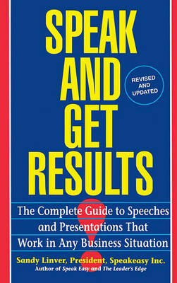 Speak and Get Results: Complete Guide to Speeches & Presentations Work ...