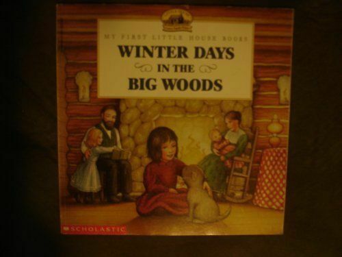 Winter Days in The Big Woods Little House Series 1994 by Wilder La ...