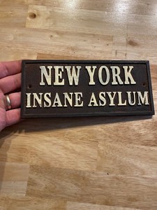 Insane Asylum Sign New York Jail Plaque Bureau Prison Cast Iron Plaque ...