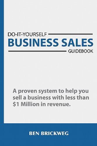 Do It Yourself Business Sales Guidebook : A Proven System to Help You ...