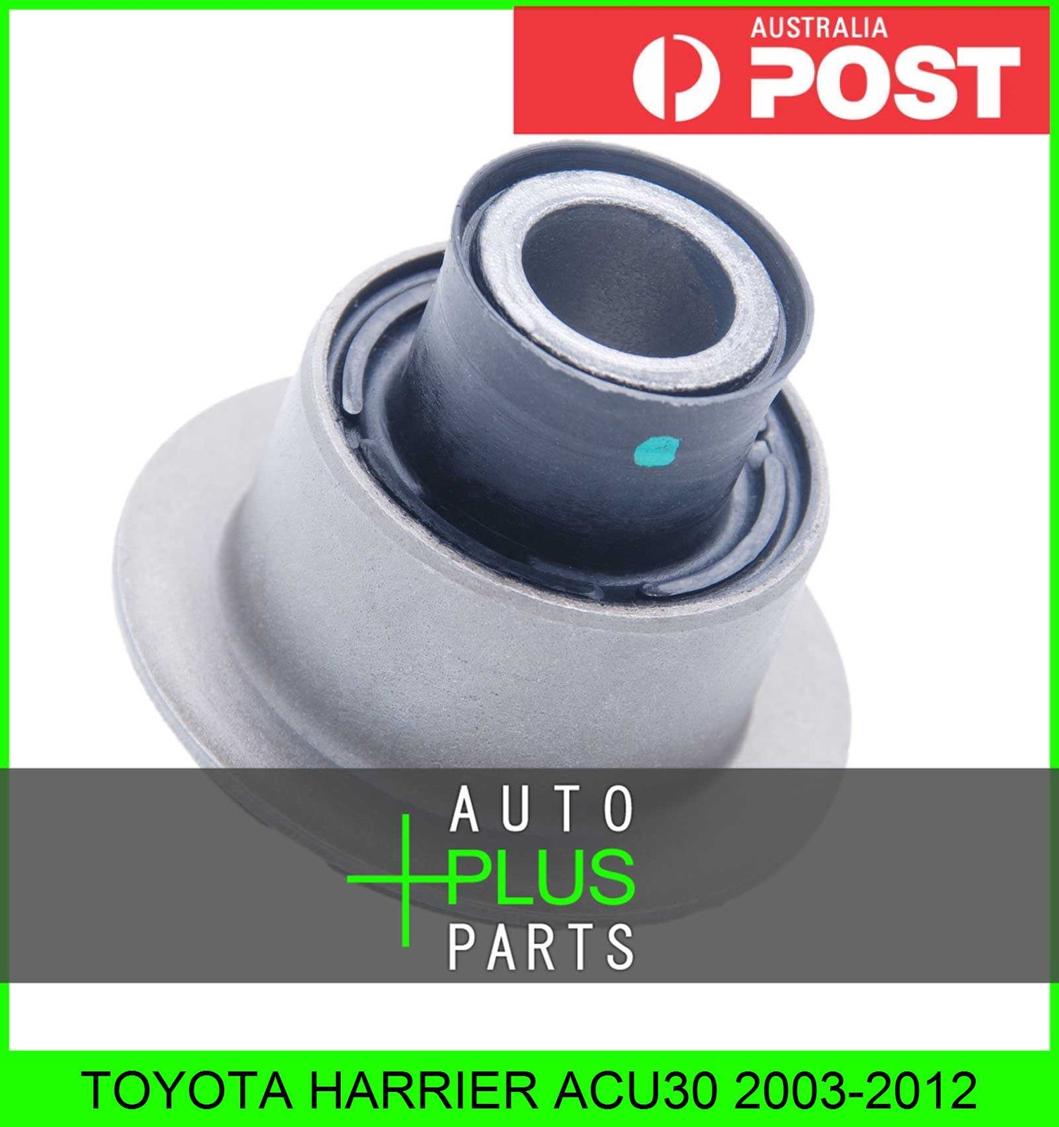 Fits TOYOTA HARRIER ACU30 Rubber Suspension Bush Rear Arm | eBay Australia