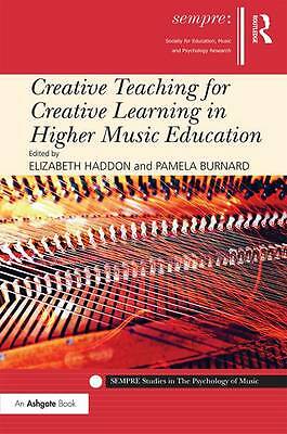 Creative Teaching for Creative Learning in Higher Music Education by ...