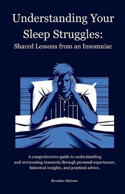 Understanding Your Sleep Struggles by Brandon Meisner Paperback Book ...