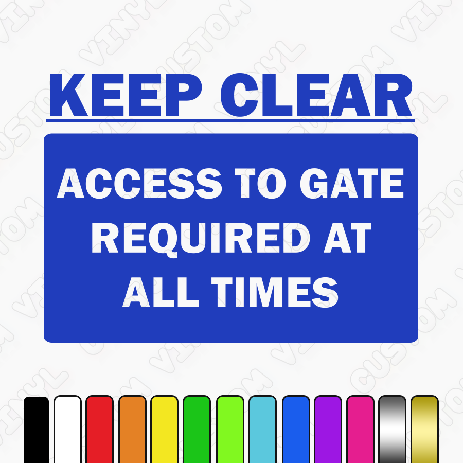 Keep Clear Access To Gate, plastic pre-drilled wall/door sign, multi ...