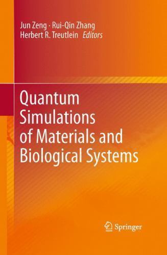 Quantum Simulations of Materials and Biological Systems by Rui-Qin ...