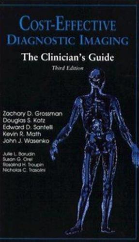 Cost-Effective Diagnostic Imaging : The Clinician's Guide by Edward D ...