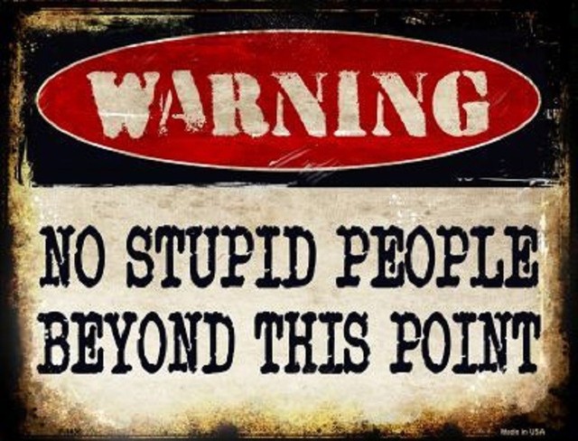 WARNING NO STUPID PEOPLE BEYOND THIS POINT NOVELTY METAL PARKING SIGN ...